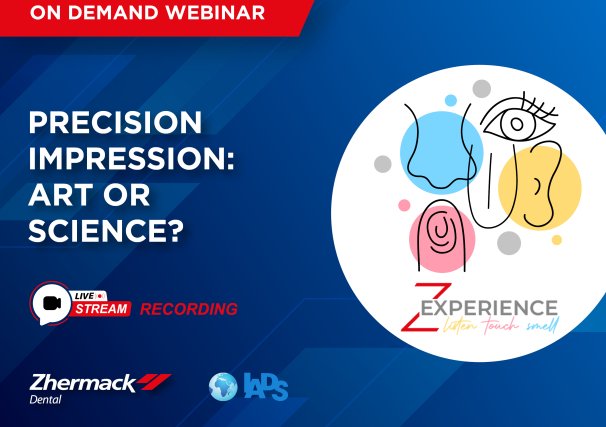 Zhermack Webinar | Precision Impression: Art or Science? - 2024 Z-Experience Live streaming ...